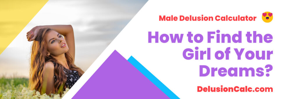 How to Find the Girl of Your Dreams: Practical Tips That Actually Work