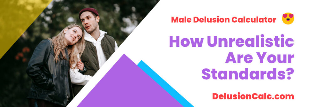 How to find the man of your dreams? - Delusion Calculator 2025